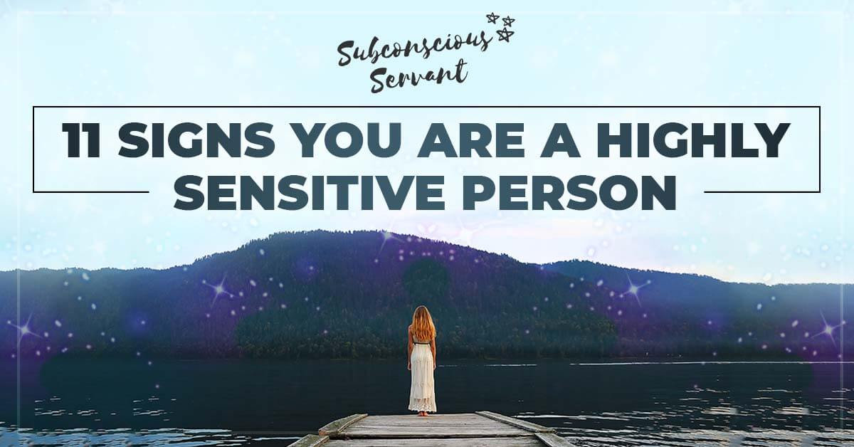 11 Signs You Are a Highly Sensitive Person - Which Ones Have You Seen?