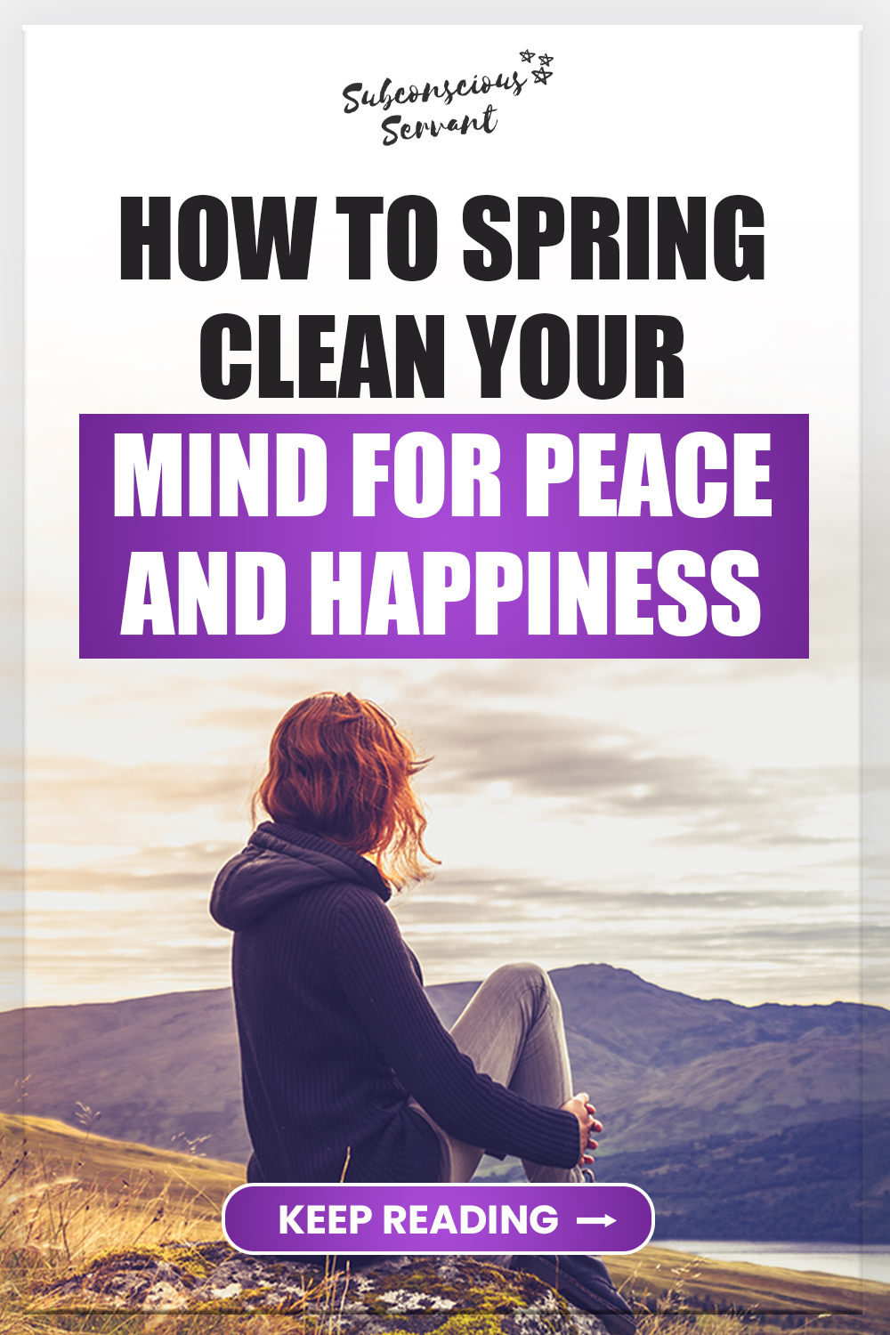 7 Ways To Spring Clean Your Mind For Peace And Happiness - Subconscious ...