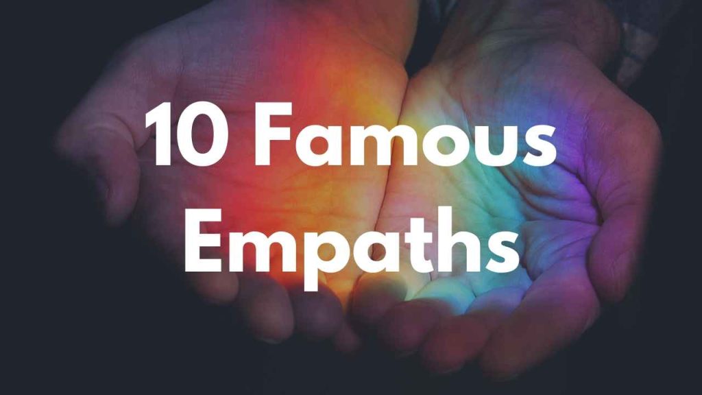 10 Famous Empaths (Some Of These May Surprise You) - Subconscious Servant