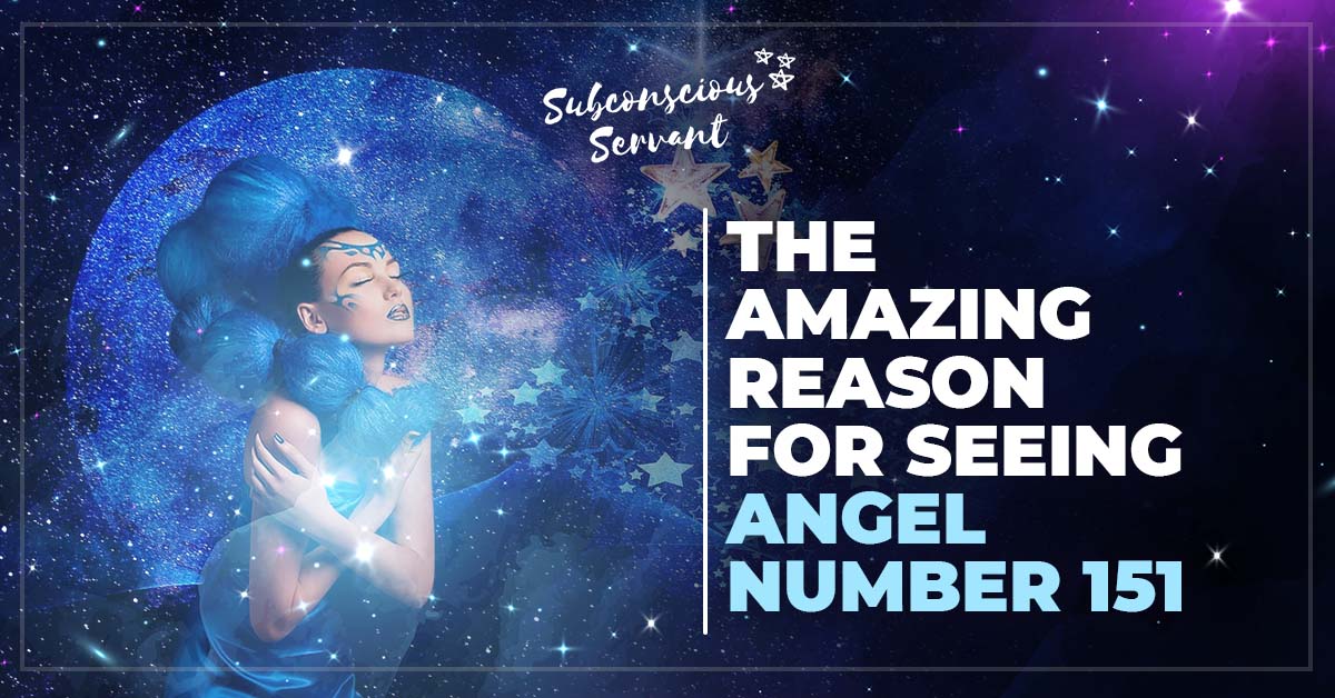 Angel Number 151 This Is The Amazing Meaning For Seeing 151
