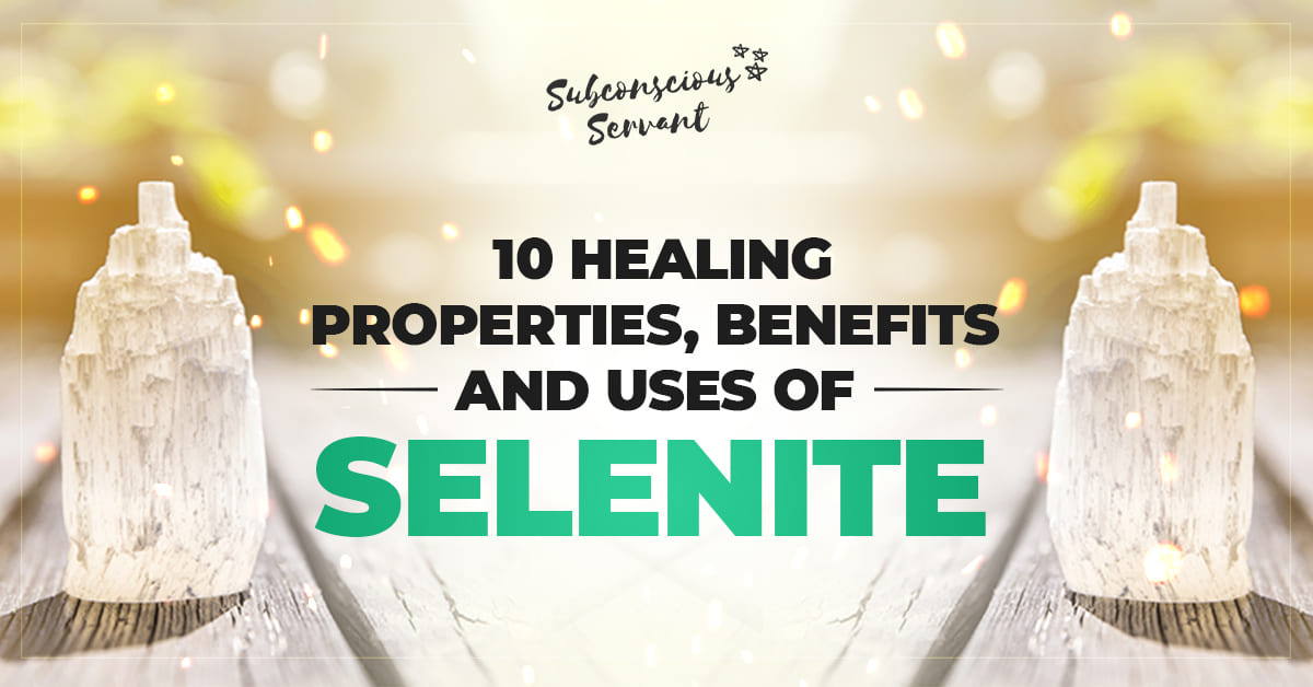 Selenite Meaning: 10 Healing Properties, Benefits & Uses - Subconscious ...