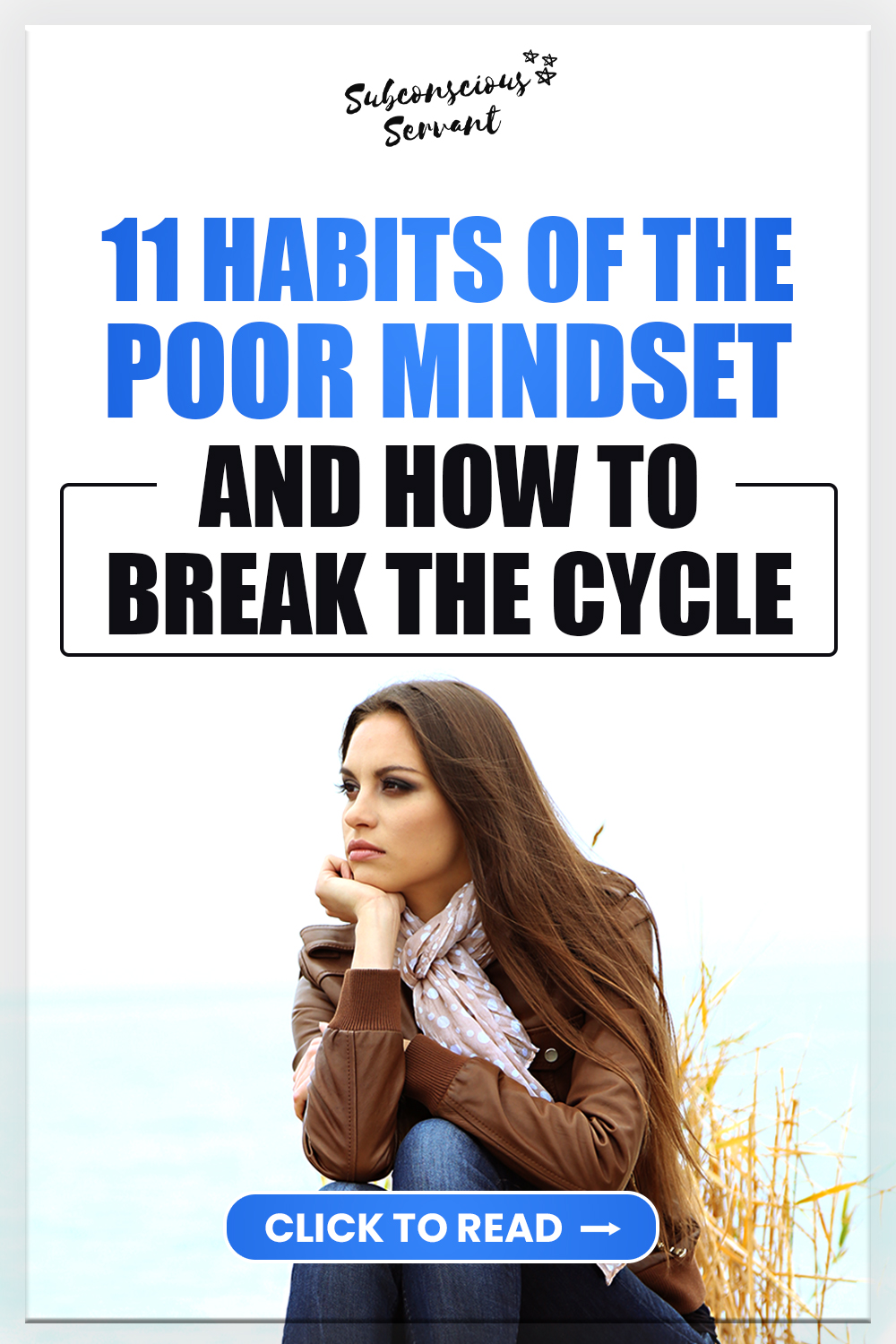 11 Habits Of The Poor Mindset & How To Break The Cycle - Subconscious ...