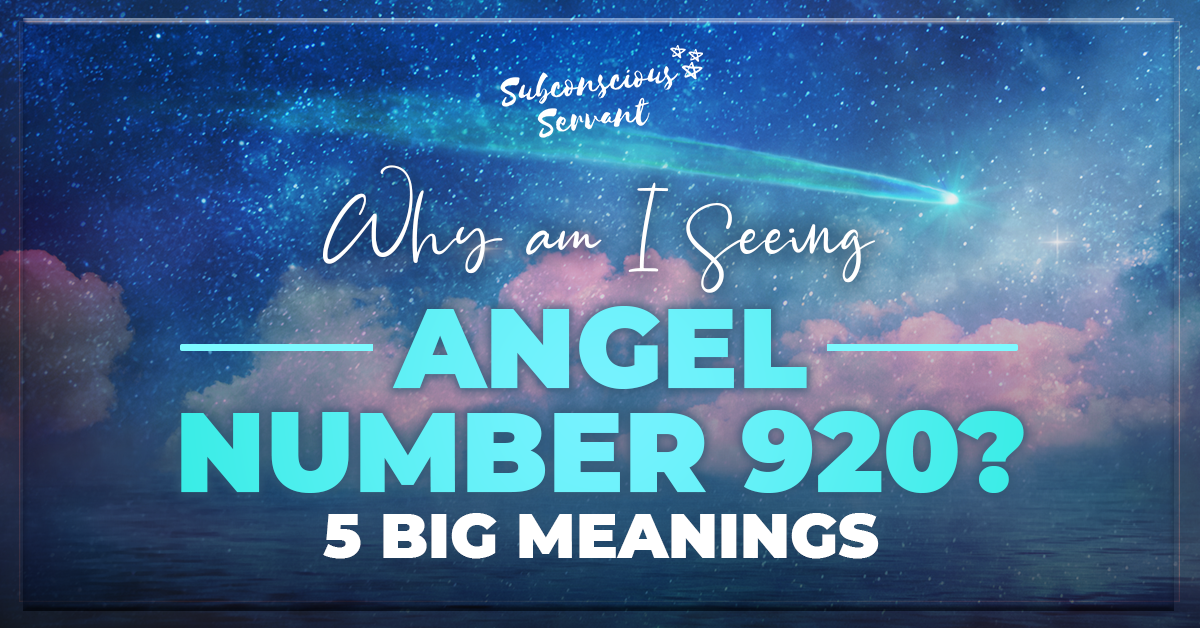 Angel Number 920 Meaning: It’s Time To Release Your Fears ...