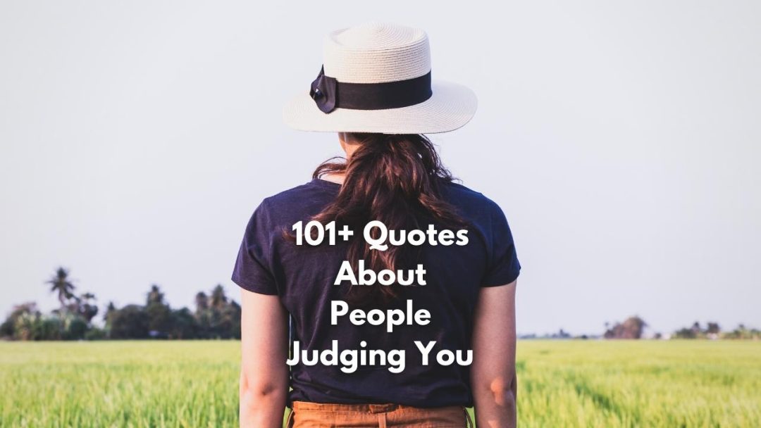 Don’t Judge Me: 101+ Quotes About People Judging You - Subconscious Servant