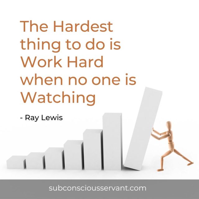 When It Matters: 57 “When No One Is Watching” Quotes - Subconscious Servant