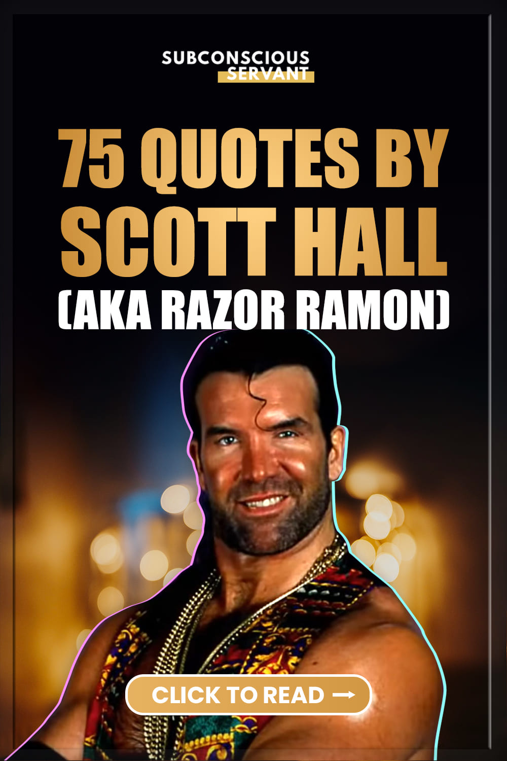 75 Quotes By Scott Hall, AKA Razor Ramon WWE Hall of Famer