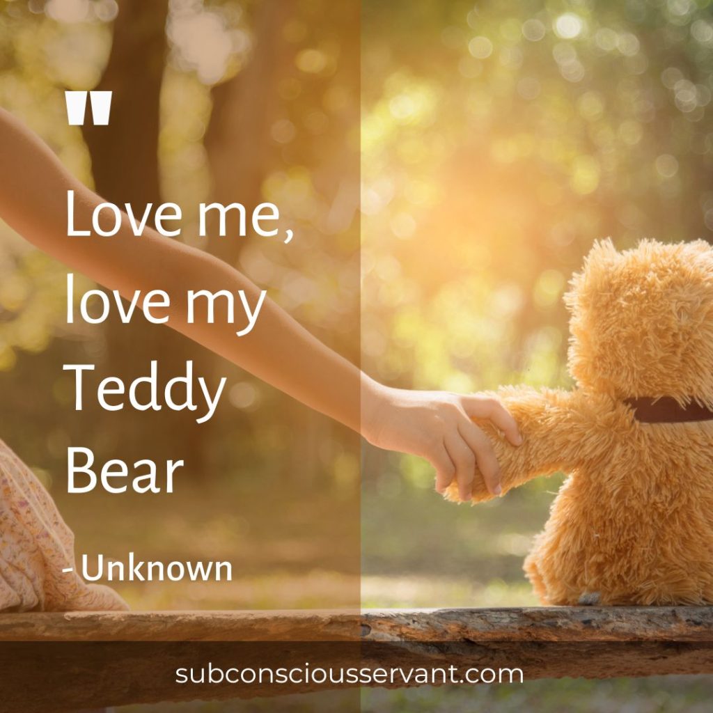 85+ Teddy Bear Quotes That Will Warm your Heart - Subconscious Servant