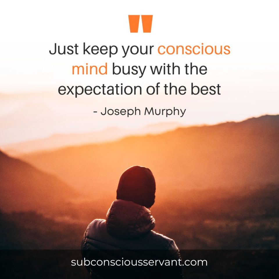Subconscious Power: 100+ Joseph Murphy Quotes - Subconscious Servant