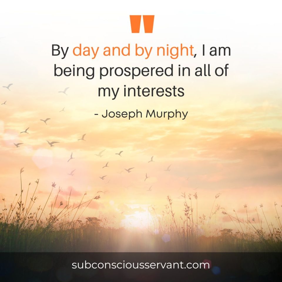 Subconscious Power: 100+ Joseph Murphy Quotes - Subconscious Servant