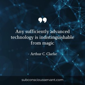 The Genius Of Arthur C. Clarke In 127 Quotes - Subconscious Servant